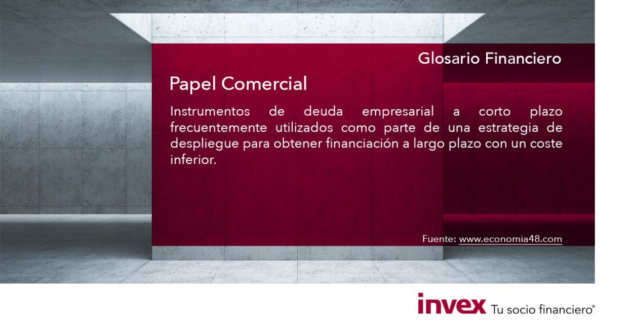 Papel Comercial - Blog INVEX